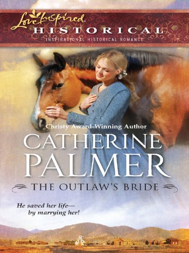 The Outlaw's Bride (Steeple Hill Love Inspired Historical) - Kindle ...