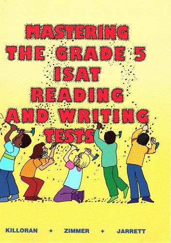Mastering the Grade 5 ISAT Reading and Writing Tests: James Killoran ...