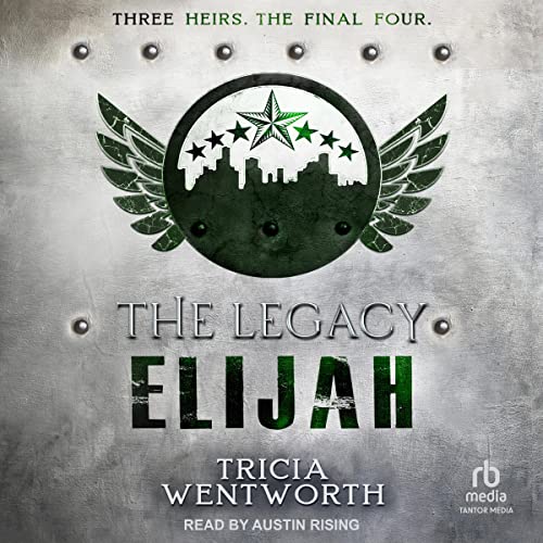 Elijah: The Legacy, Book 3 (Audio Download): Tricia Wentworth, Austin ...