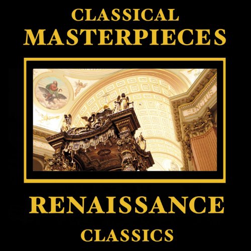 Amazon.com: Classical Masterpieces – Renaissance Classics : Various ...