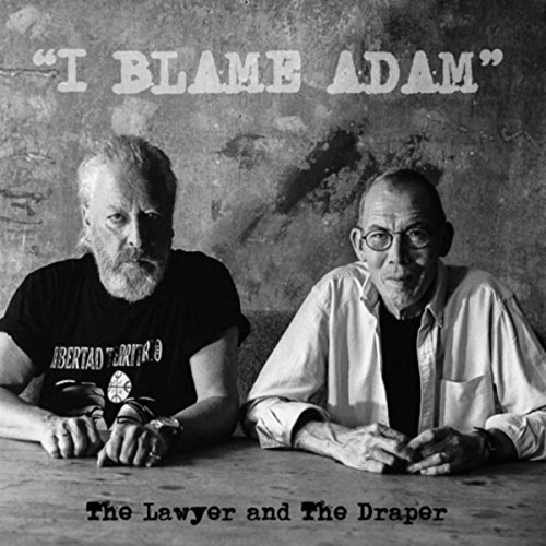 Play I Blame Adam by The Lawyer and the Draper on Amazon Music