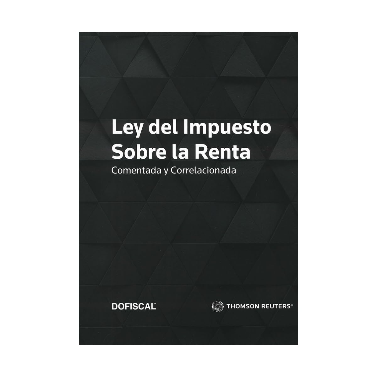 Ley del Impuesto Sobre la Renta - Comentada y Correlacionada : Antonio Sánchez Sierra: Amazon ...