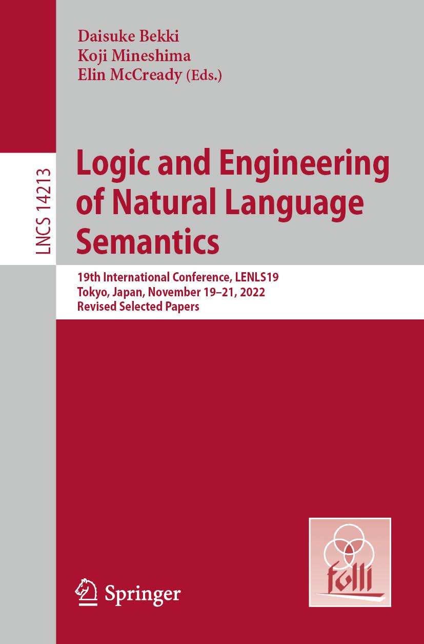 Logic and Engineering of Natural Language Semantics: 19th International Conference, LENLS19 ...