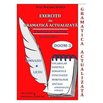 Exercitii De Gramatica Actulizata. Explicate Si Rezolvate Pentru Elevi ...