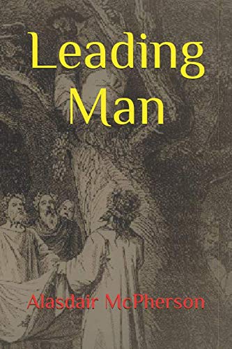 Leading Man: McPherson, Alasdair: 9781720203964: Amazon.com: Books