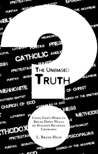 The Unbiased Truth : Hild, L. Brian: Amazon.es: Libros