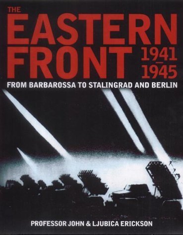 The Eastern Front: John Erickson: 9781844429677: Amazon.com: Books