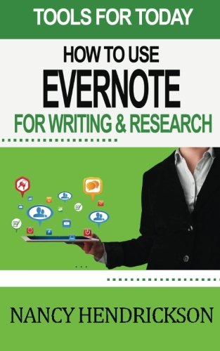 How to Use Evernote for Writing and Research: Hendrickson, Nancy ...