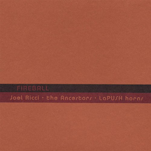 Amazon.com: Fireball : Joel Ricci & the Ancestors Feat. Lapush Horns ...