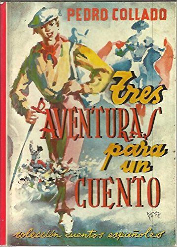 Amazon.com: TRES AVENTURAS PARA UN CUENTO.: Pedro. COLLADO: Books