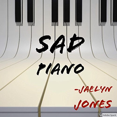 Sad Piano by Jaelyn Jones on Amazon Music - Amazon.com