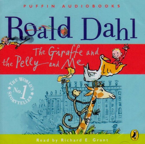 The Giraffe and the Pelly and Me: Amazon.co.uk: Dahl, Roald, Grant ...