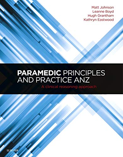 Buy Paramedic Principles and Practice ANZ: A Clinical Reasoning ...