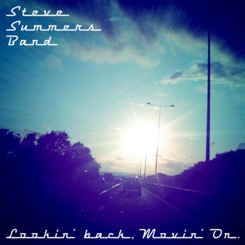 Amazon.com: Lookin' Back, Movin' On : The Steve Summers Band: Digital Music