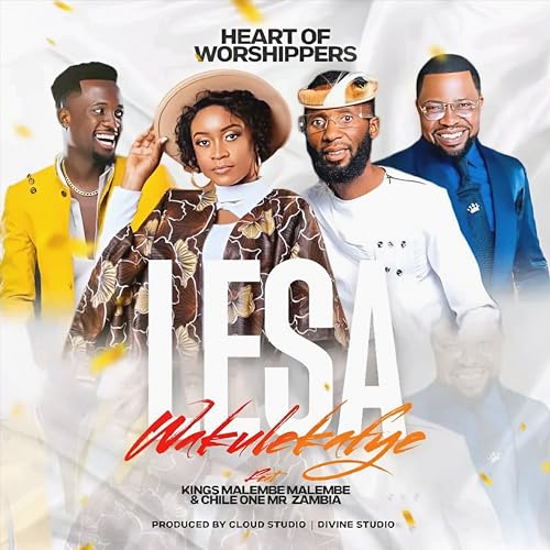 Lesa Wakulekafye by Heart Of Worshipers feat. Kings Malembe Malembe ...