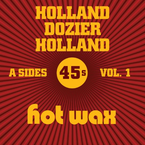 Amazon.com: Hot Wax A-Sides Vol. 1 (The Holland Dozier Holland 45s ...