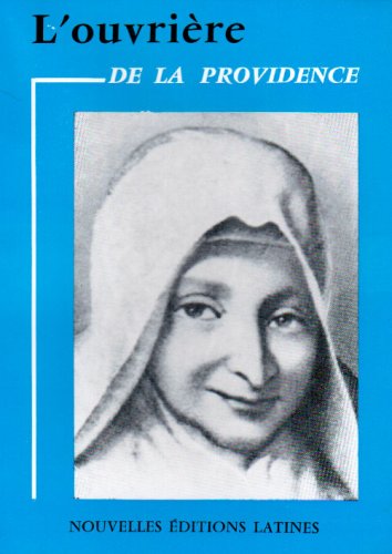 L ouvriere de la providence le venerable mere marie poussepin : SEOURS ...