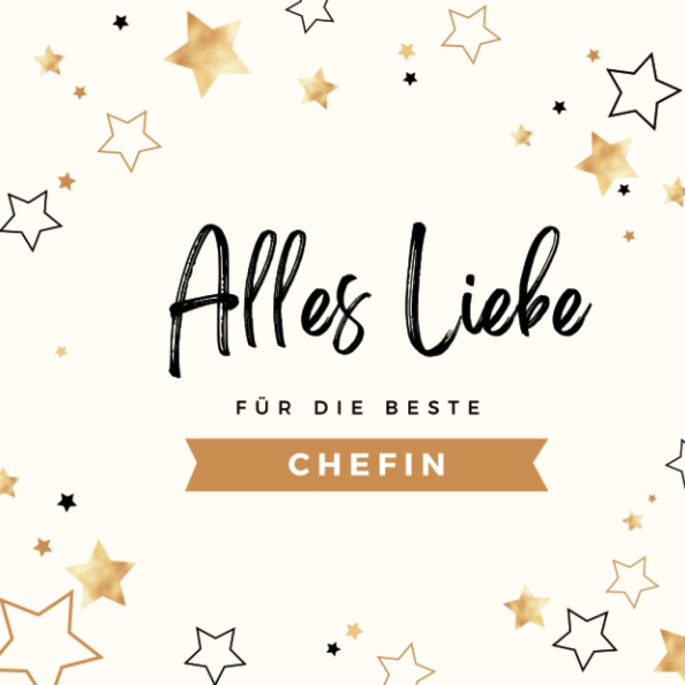 Alles Liebe für die beste Chefin: Buch zum Eintragen von Wünschen zum ...