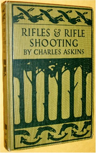 RIFLES & RIFLE SHOOTING: Charles Askins: Amazon.com: Books