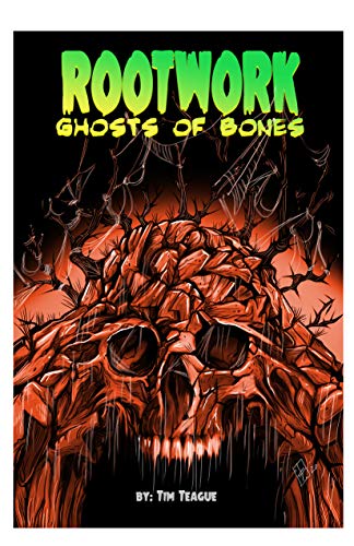 Rootwork: Ghosts of Bones (Rootwork Series Book 2) eBook : Teague, Tim ...