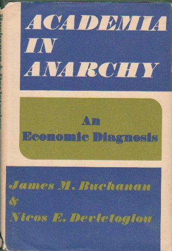 Academia in Anarchy: An Economic Diagnosis: Amazon.com: Books