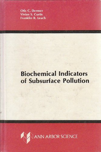 Biochemical indicators of subsurface pollution: Dermer, Otis C ...