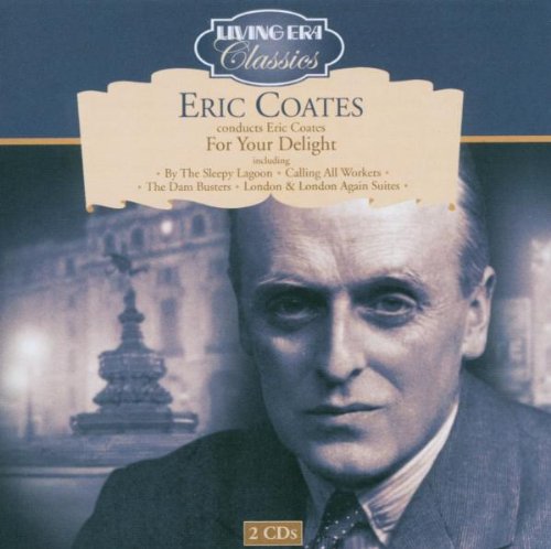 Coates, Eric [Composer], Eric Coates, Light Symphony Orchestra ...