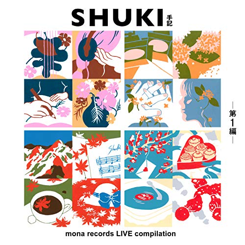 shuki -shuki- volume 1 ~ mona records live compilation ~ by Various ...