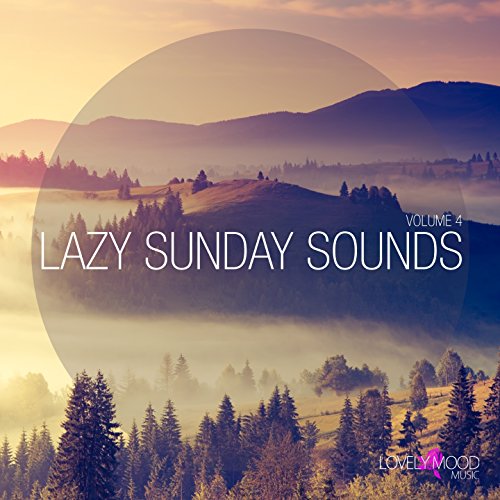 Play Lazy Sunday Sounds Vol. 4 by VARIOUS ARTISTS on Amazon Music