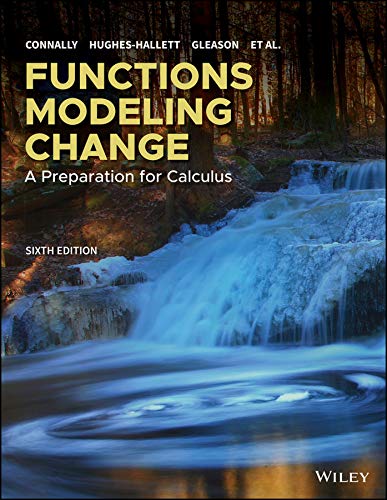 Functions Modeling Change: A Preparation for Calculus, 6th Edition 6 ...