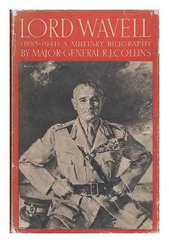 Lord Wavell (1883-1941). A Military Biography.: Amazon.co.uk: Collins ...