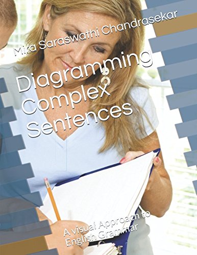 Buy Diagramming Complex Sentences: A visual Approach to English Grammar ...