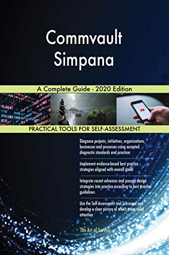 Commvault Simpana A Complete Guide - 2020 Edition eBook : Blokdyk ...