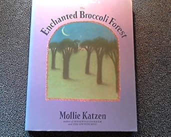 The Enchanted Broccoli Forest: Katzen, Mollie: 9780898156010: Amazon ...