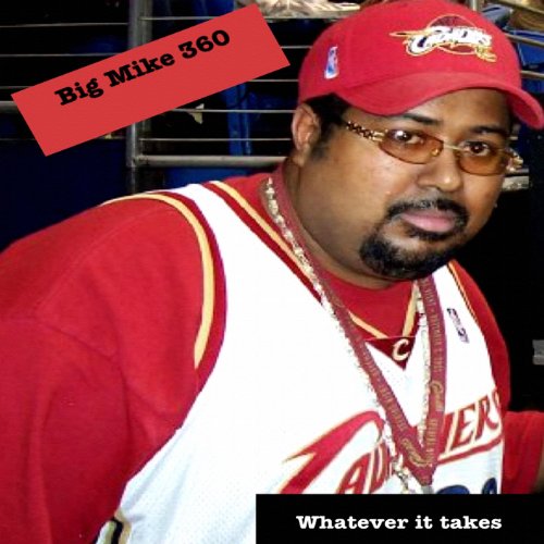 Amazon.com: Whatever It Takes : Big Mike 360: Digital Music