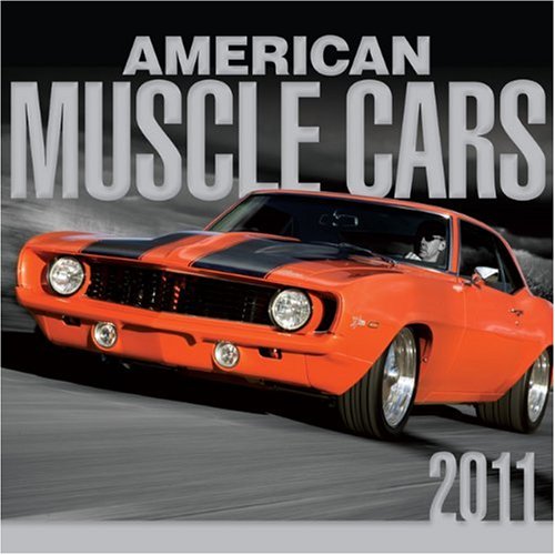 American Muscle Cars 2011 Calendar: Motorbooks International ...