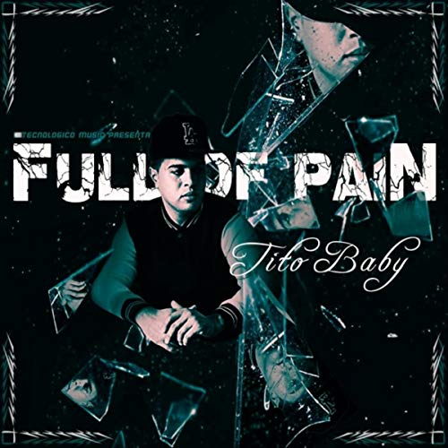 Play Full of Pain by Tito Baby on Amazon Music
