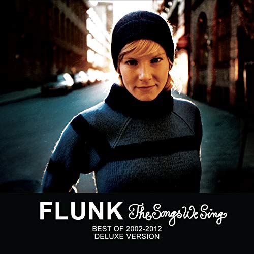 The Songs We Sing - Best of 2002-2012 - Deluxe Version de Flunk en ...