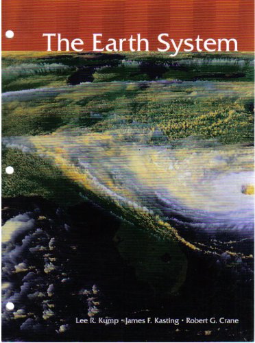 The Earth System Custom Edition: Lee Kump, James Kasting, Robert Crane ...
