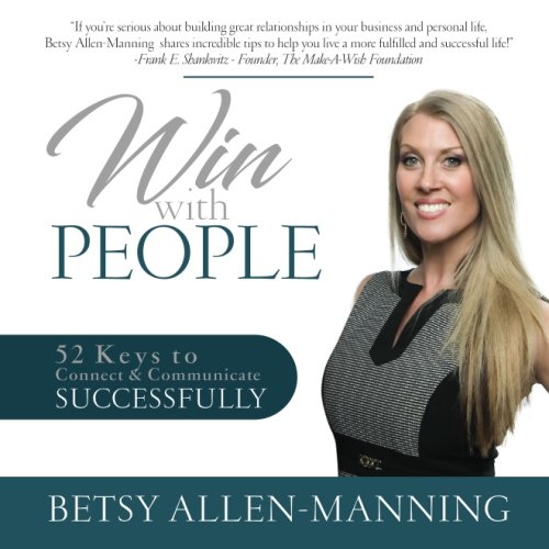 Amazon.com: Win With People: 52 Keys to Connect & Communicate ...