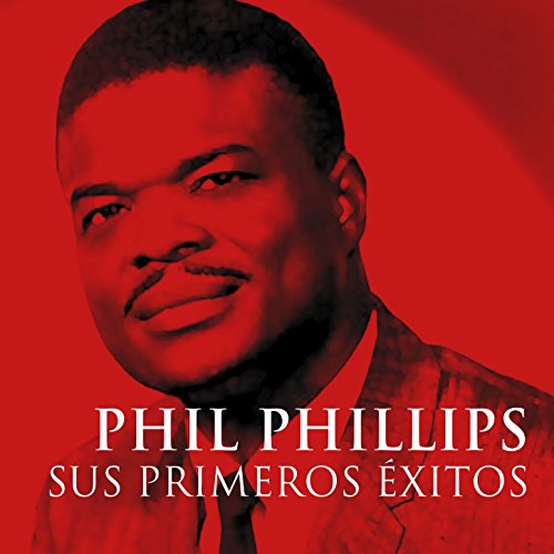 Amazon MusicでPhil PhillipsのPhil Phillips Sus Primeros Éxitosを再生する