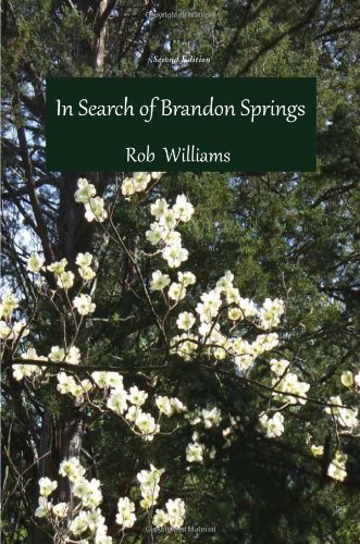 In Search of Brandon Springs: Rob Williams: 9781625632630: Amazon.com ...