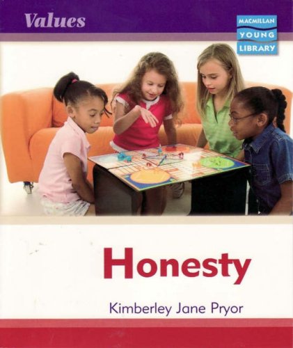 Honesty (Values - Macmillan Young Library): Kimberley Jane Pryor ...