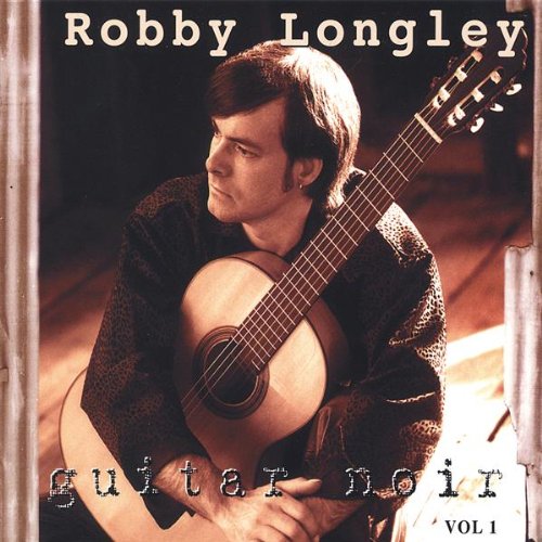 ROBBY LONGLEY - Guitar Noir - Amazon.com Music