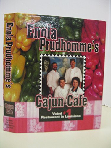 Enola Prudhomme's Cajun Cafe: Chefs of Enola Prudhommes, Goldsworthy ...