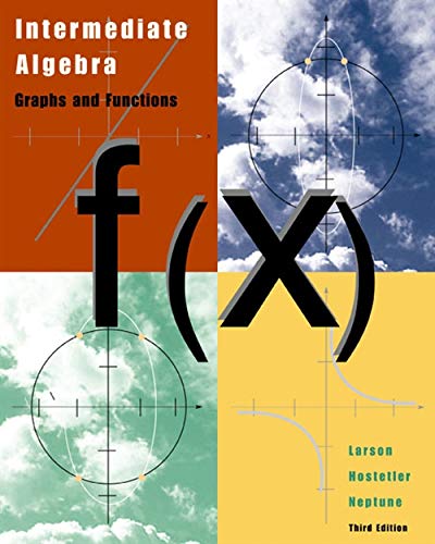 Intermediate Algebra: Graphs and Functions, Third Edition: Larson, Ron ...