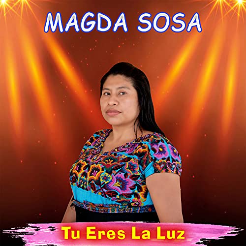 Play Tú Eres La Luz by Magda Sosa on Amazon Music Unlimited