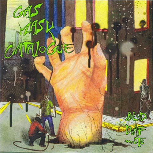 Amazon.co.jp: Blind. Deaf. Mute. : Gas Mask Catalogue: デジタルミュージック