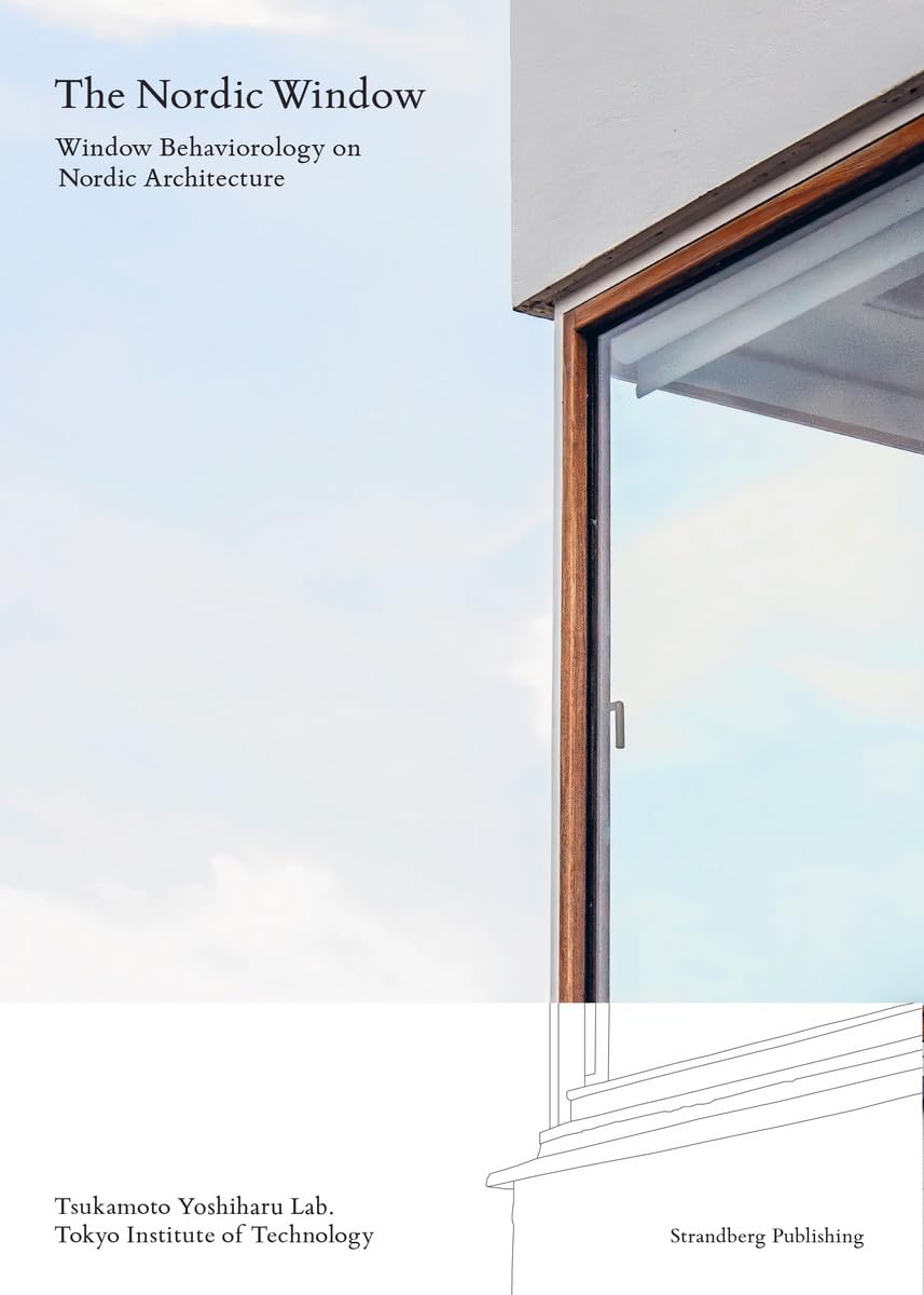 The Nordic Window: Window Behaviorology in Nordic Architecture ...