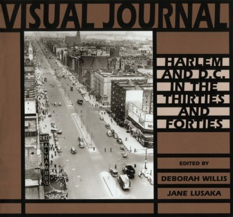 Visual Journal: Harlem and D.C. in the Thirties and Forties by Deborah ...